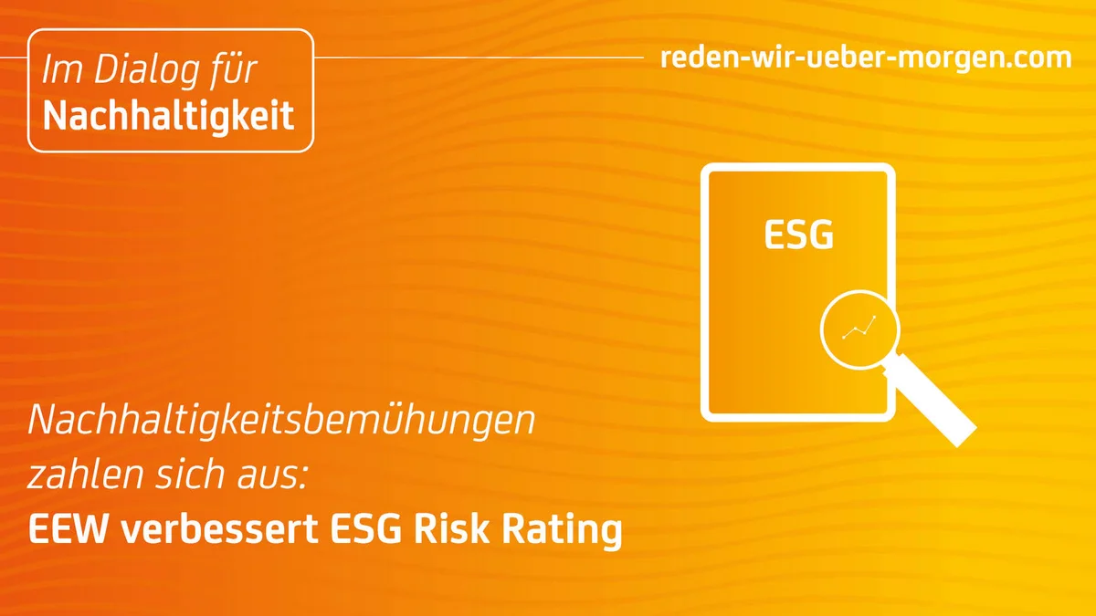 Nachhaltigkeitsbemühungen zahlen sich aus: EEW verbessert ESG Risk ...